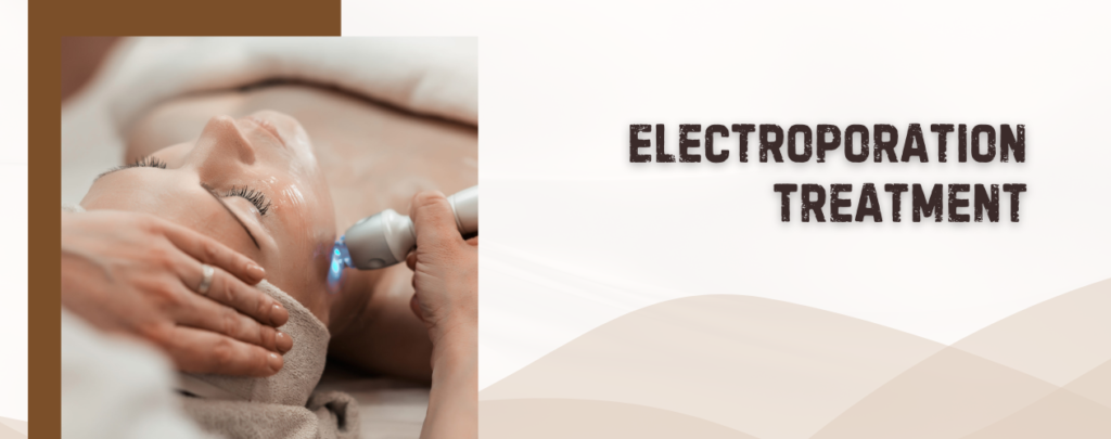 Electroporation Treatment For Skin – drpratikshivhare.com